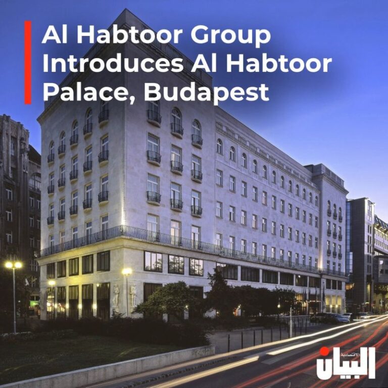 Al Habtoor Group Introduces Al Habtoor Palace, Budapest – Al-Bayan Magazine